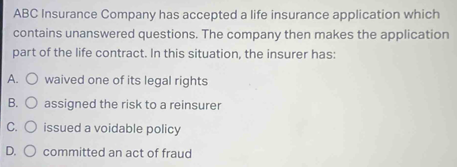 Solved: ABC Insurance Company has accepted a life insurance application ...