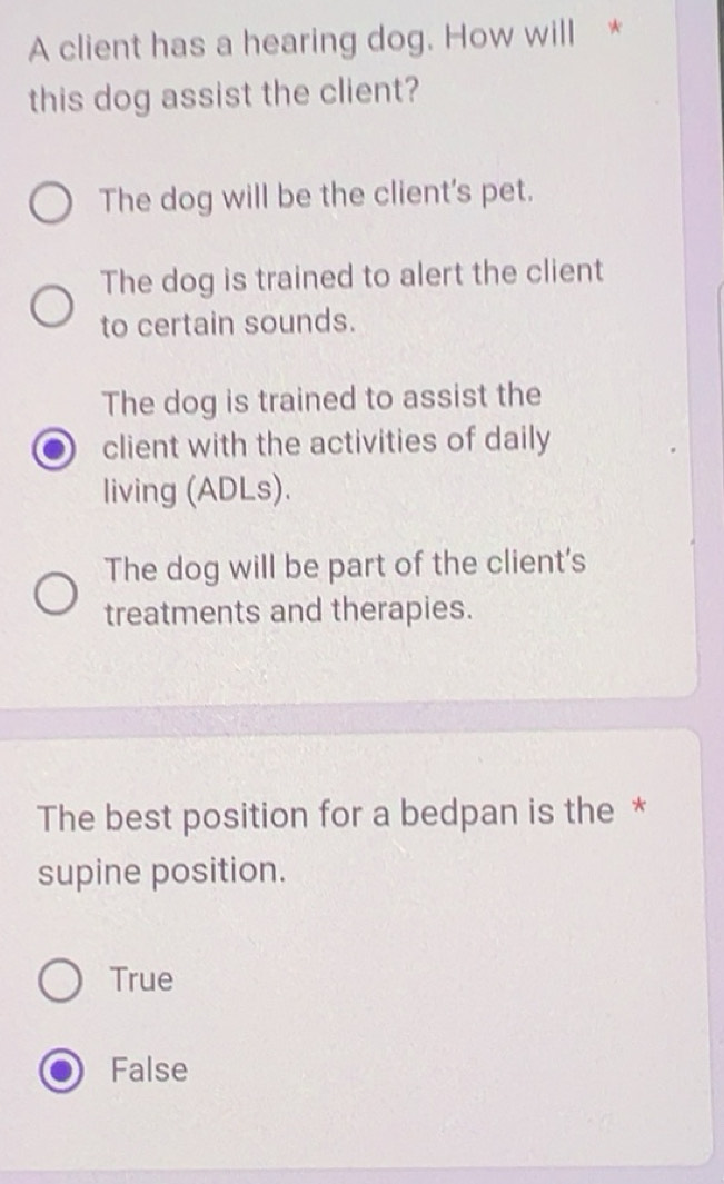 Solved: A client has a hearing dog. How will * this dog assist the ...