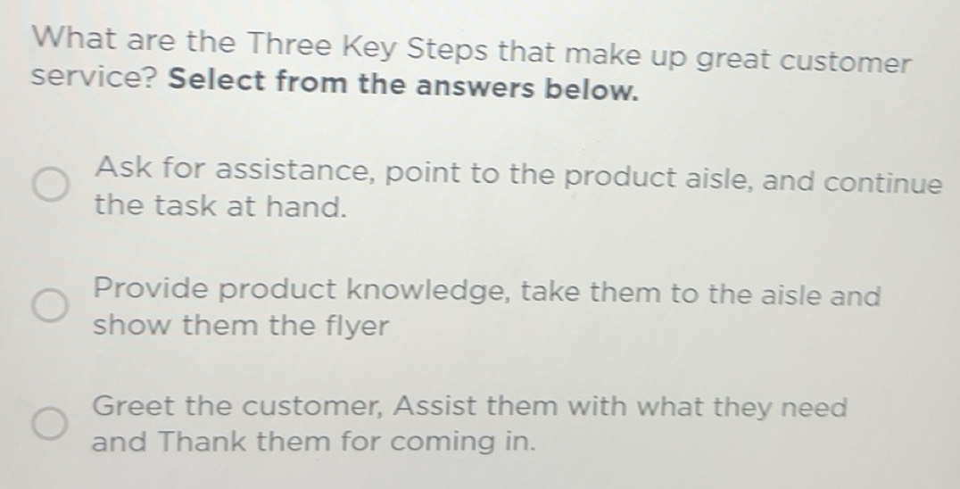 Solved: What are the Three Key Steps that make up great customer ...