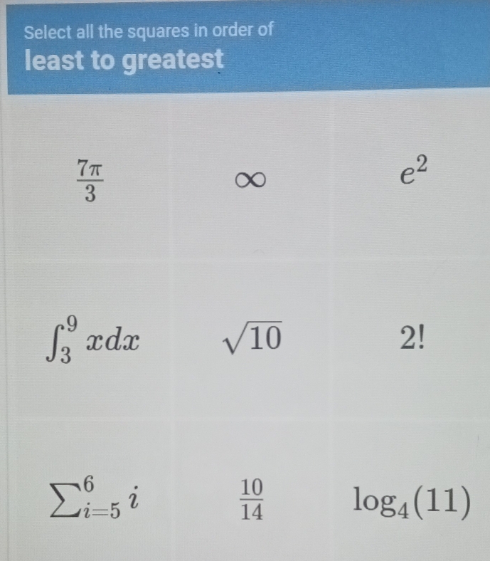 Solved: Select all the squares in order of least to greatest 7π /3 e^2 ...
