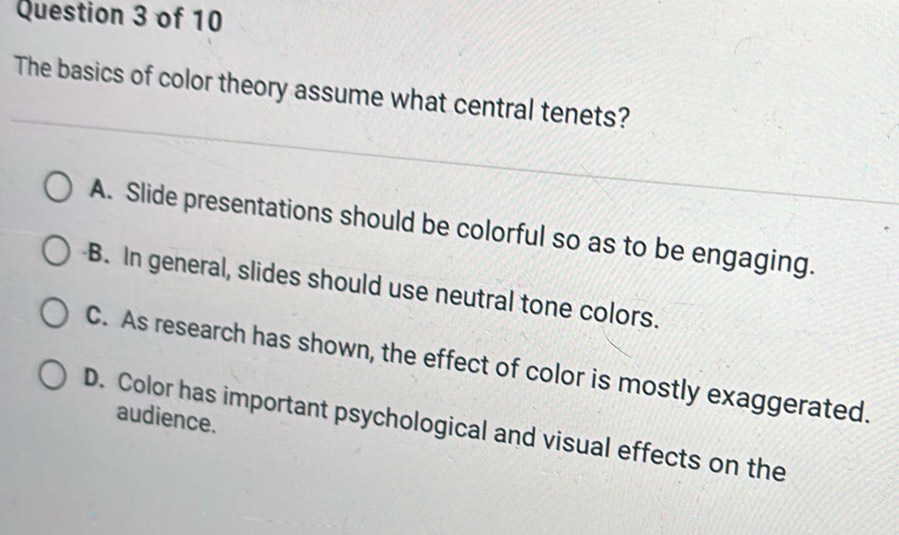 Solved: The basics of color theory assume what central tenets? A. Slide ...