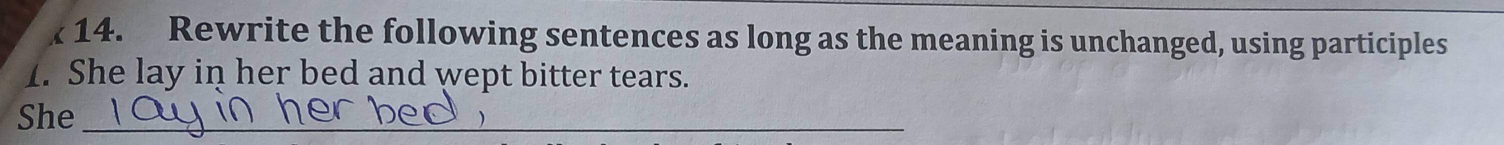 Giải quyết:Rewrite the following sentences as long as the meaning is ...