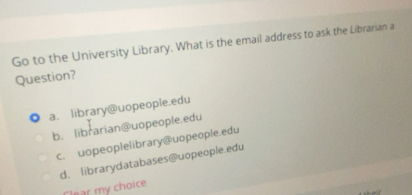 Solved: Go to the University Library. What is the email address to ask ...