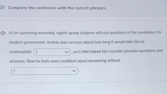 Solved: Complete the sentences with the correct phrases. ]) At an ...