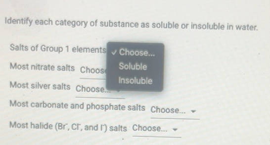Solved: Identify each category of substance as soluble or insoluble in ...
