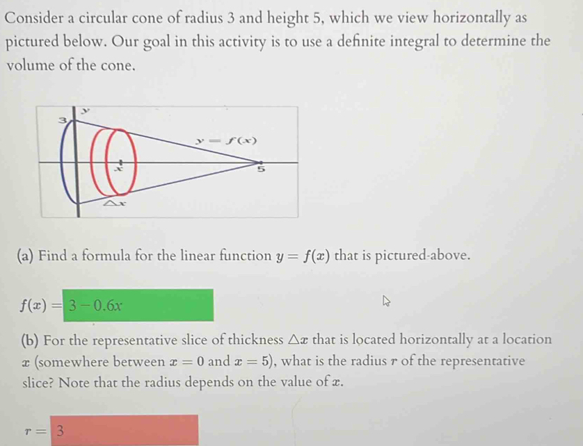 Solved: Consider a circular cone of radius 3 and height 5, which we ...
