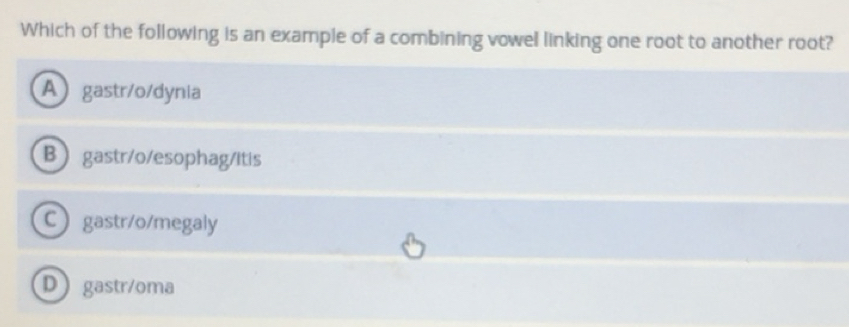 Solved: Which of the following is an example of a combining vowel ...