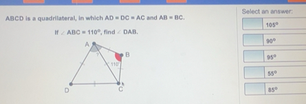 Solved: Select an answer: ABCD is a quadrilateral, in which AD=DC=AC ...