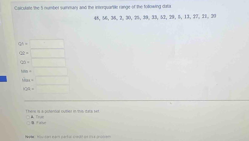 Solved: Calculate the 5 number summary and the interquartile range of ...