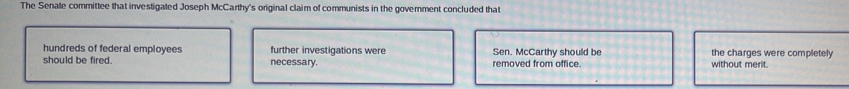 Solved: The Senale committee that investigaled Joseph McCarthy's ...