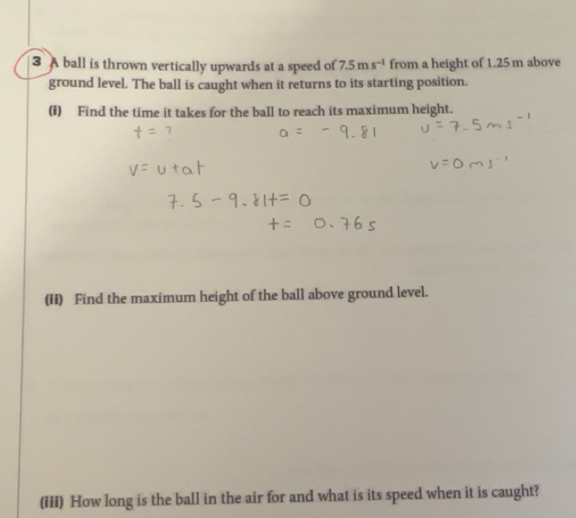 Solved: A ball is thrown vertically upwards at a speed of 7.5ms^(-1 ...
