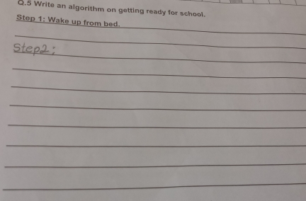 Solved: Write an algorithm on getting ready for school. _ Step 1: Wake ...