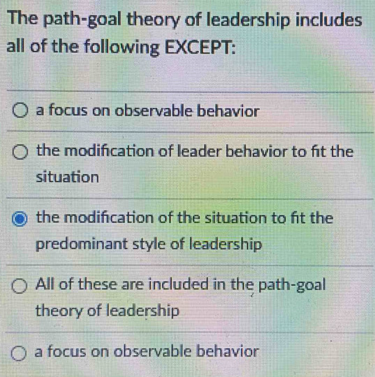 Solved: The path-goal theory of leadership includes all of the ...