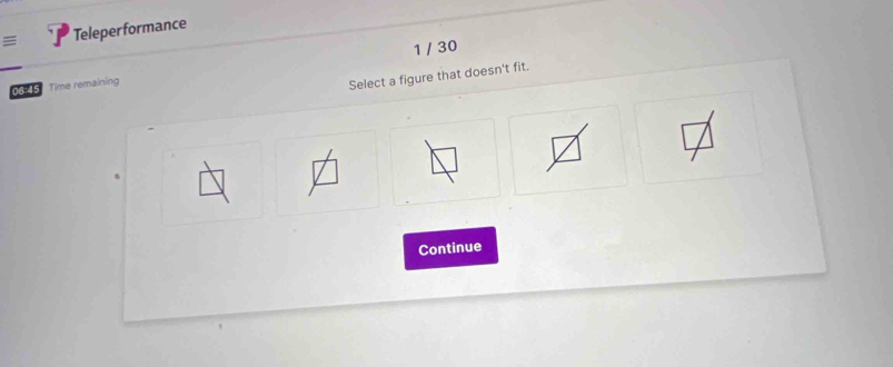 Solved: Teleperformance 1 / 30 06:45 Time remaining Select a figure that doesn't fit. Continue ...