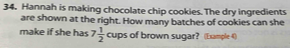 Solved: Hannah is making chocolate chip cookies. The dry ingredients ...