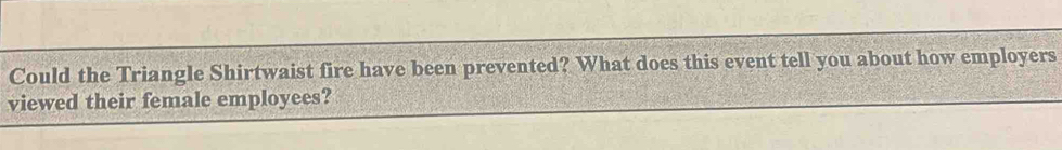 Solved: Could the Triangle Shirtwaist fire have been prevented? What ...