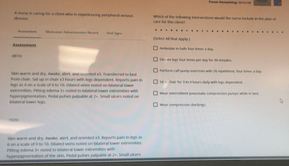 Solved: Pause Remaining: (0)Œ):08 A nurse is caring for a client who is ...