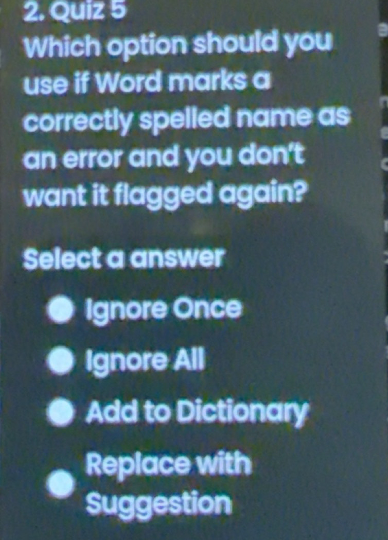 Solved: Which option should you use if Word marks a correctly spelled ...