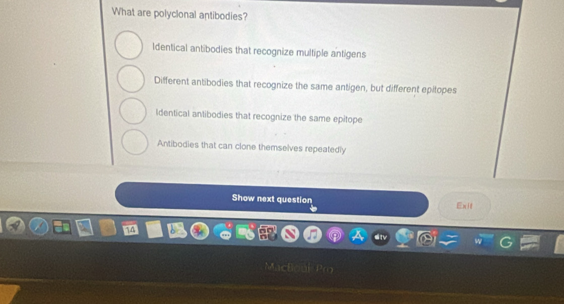 Solved: What are polyclonal antibodies? Identical antibodies that ...