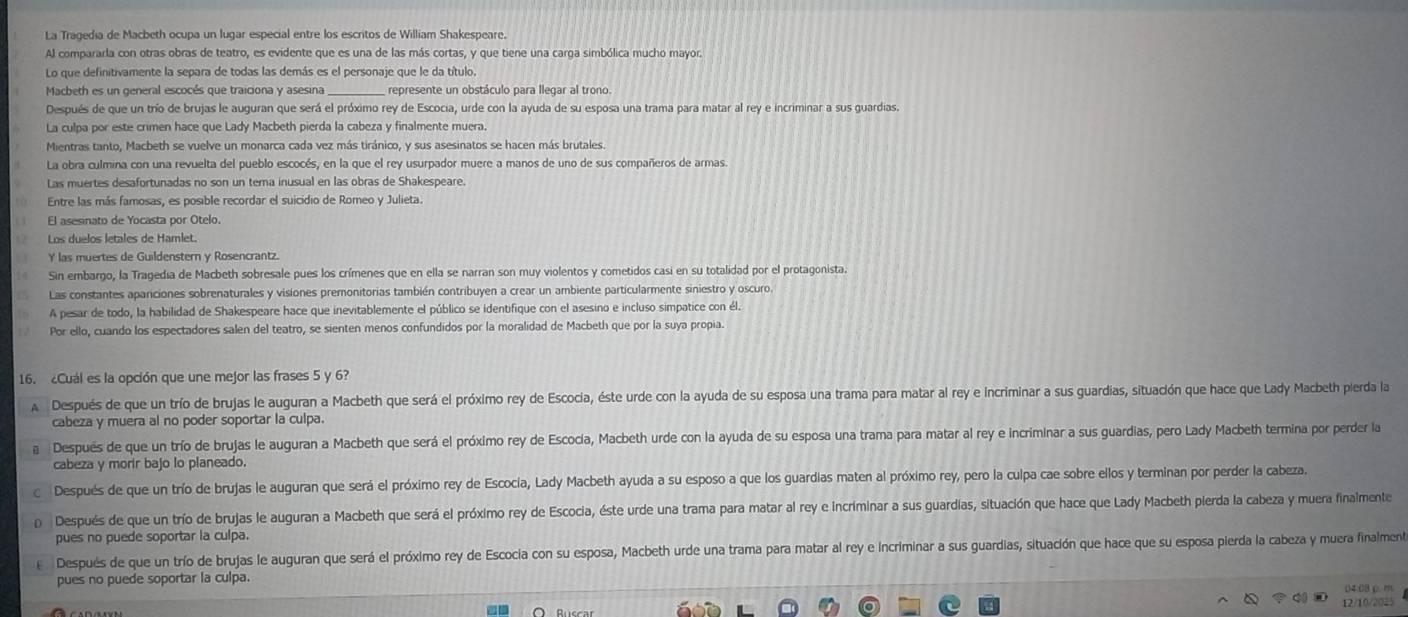 Resuelto:La Tragedia de Macbeth ocupa un lugar especial entre los ...