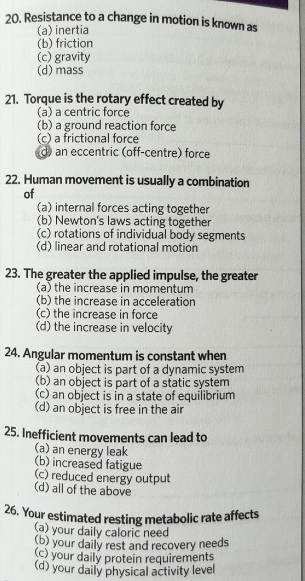 Solved: Resistance to a change in motion is known as (a) inertia (b ...