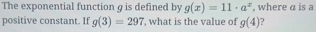 تم الحل:The exponential function g is defined by g(x)=11· a^x , where a ...