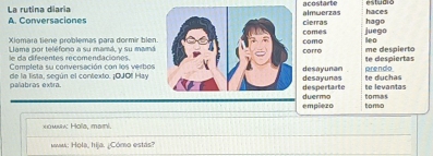 Solved: La rutina diaria acostarte mtudio A. Conversaciones cierras ...
