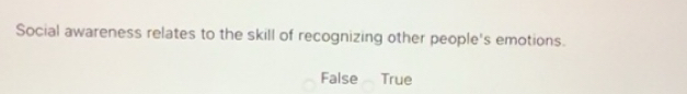 Solved: Social awareness relates to the skill of recognizing other ...