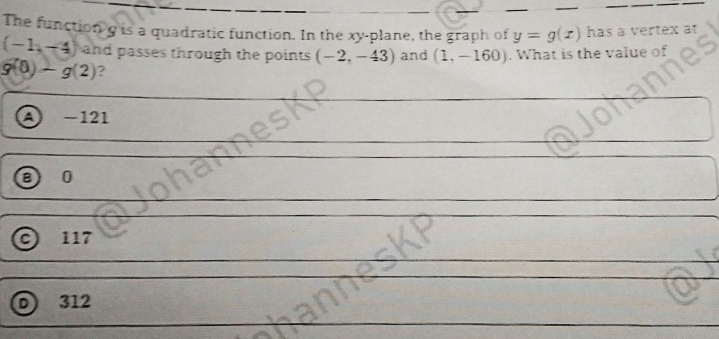 Giải quyết:The function g is a quadratic function. In the xy -plane, the graph of y=g(x) has a ...