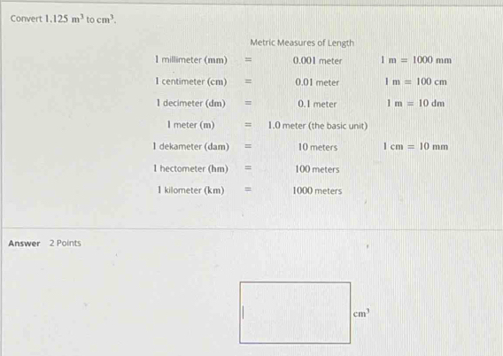 Solved: Convert 1.125m^3 to cm^3. Metric Measures of Length 1 ...