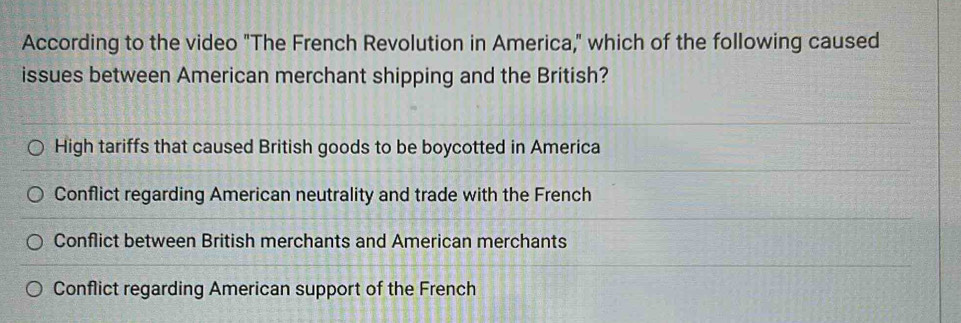 Solved: According to the video "The French Revolution in America ...
