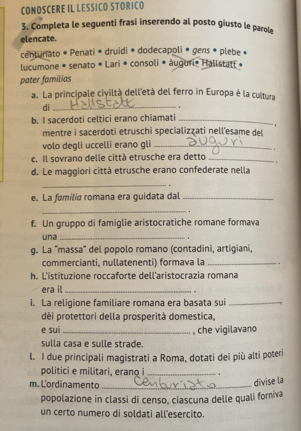 Risolto:CONOSCERE IL LESSICO STORICO 3. Completa le seguenti frasi ...