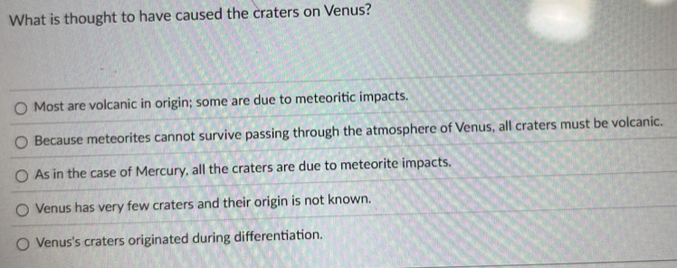 Solved: What is thought to have caused the craters on Venus? Most are ...