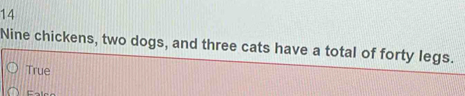 Solved: Nine chickens, two dogs, and three cats have a total of forty ...