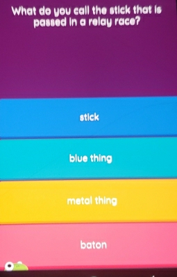 Solved: What do you call the stick that is passed in a relay race ...