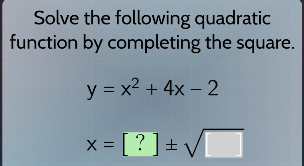 Solved: Solve the following quadratic function by completing the square ...