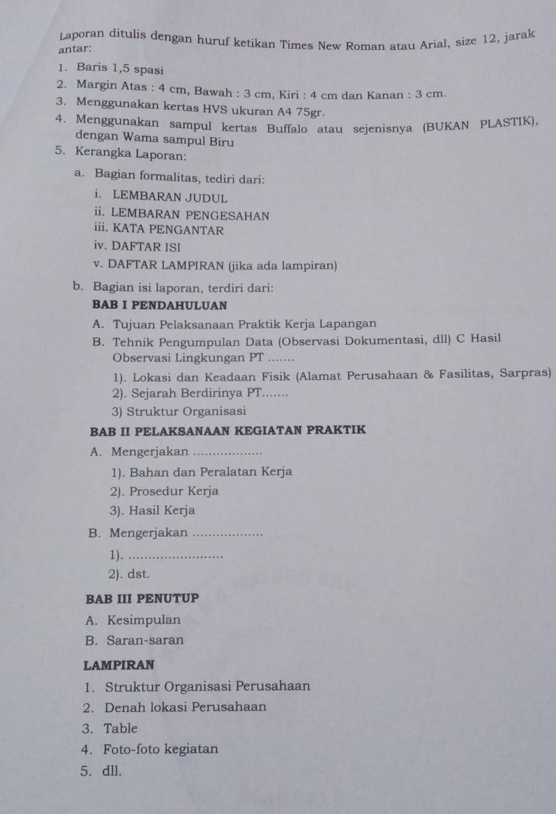 Telah dijawab:Laporan ditulis dengan huruf ketikan Times New Roman atau ...