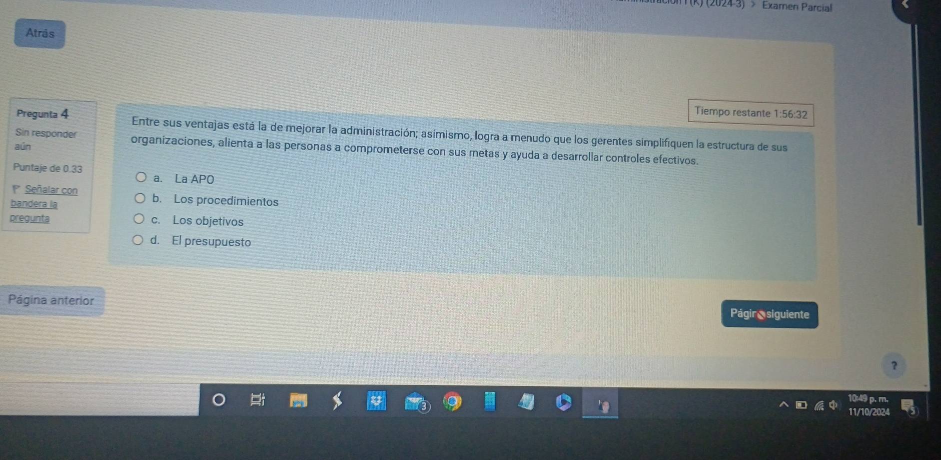 Resuelto:Examen Parcial Atrás Tiempo restante :56:32 Pregunta 4 Entre ...