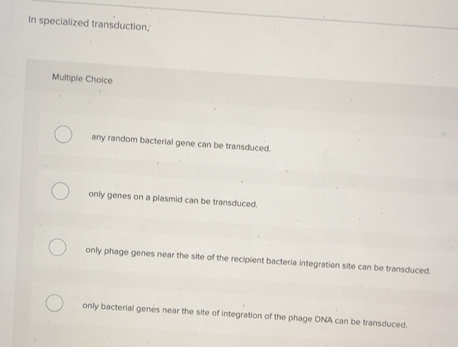 Solved: In specialized transduction,' Multiple Choice any random ...