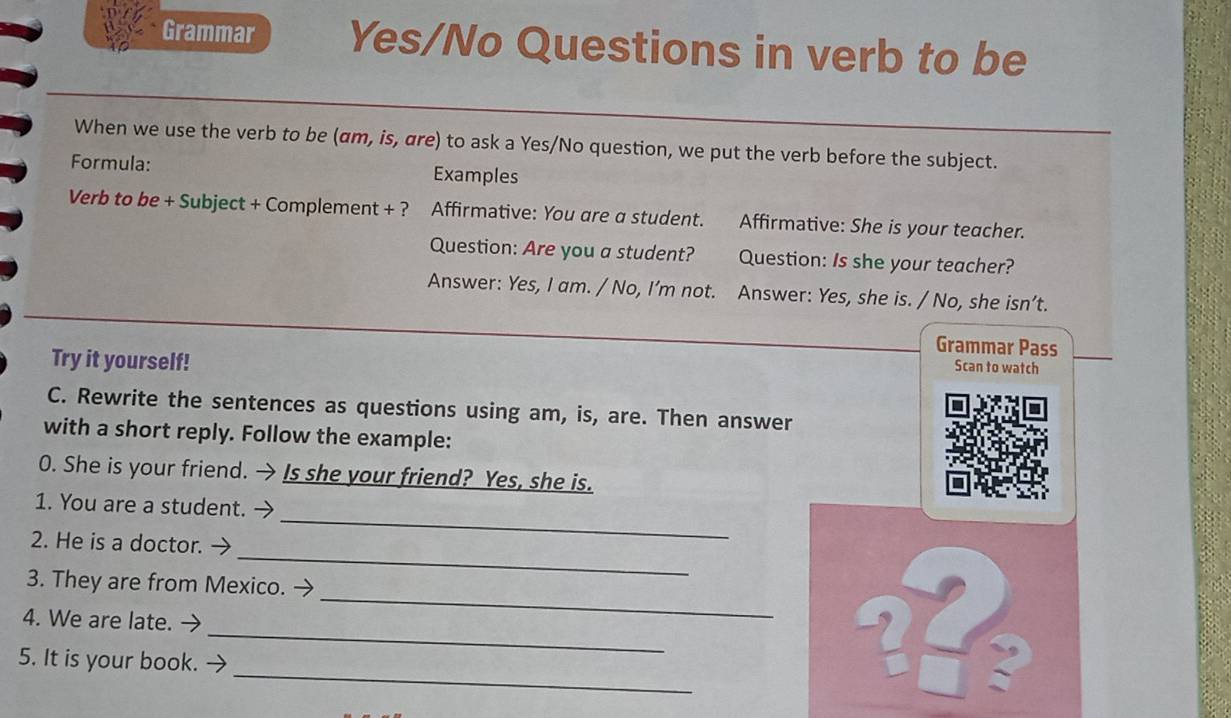 Resuelto:Grammar Yes/No Questions in verb to be When we use the verb to ...