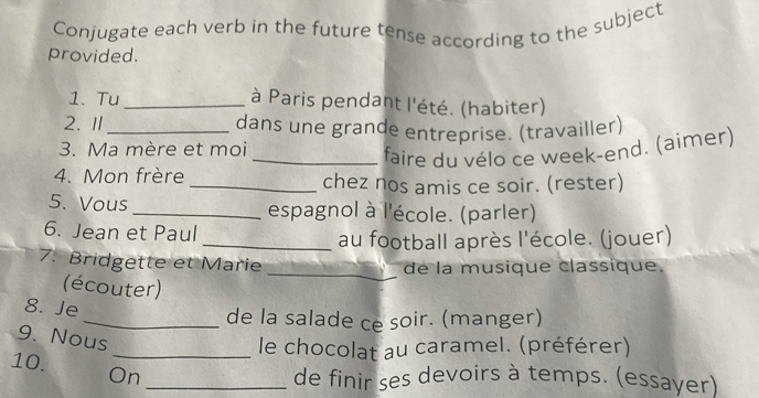 Solved: Conjugate each verb in the future tense according to the ...