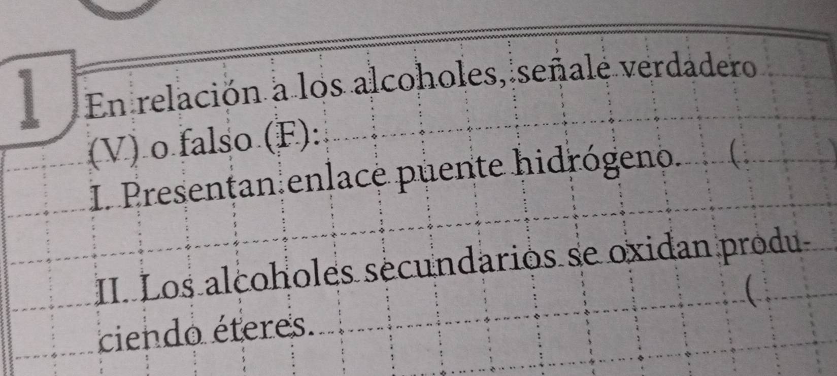 Resuelto:En relación a los alcoholes, señale verdadero (V) o falso (F ...