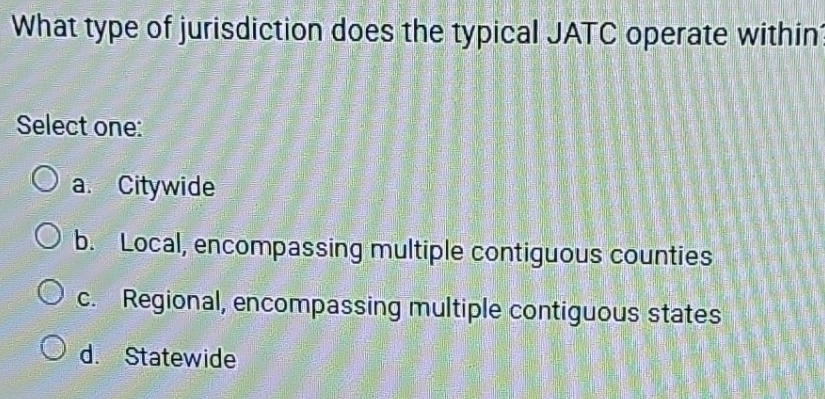 Solved: What type of jurisdiction does the typical JATC operate within ...