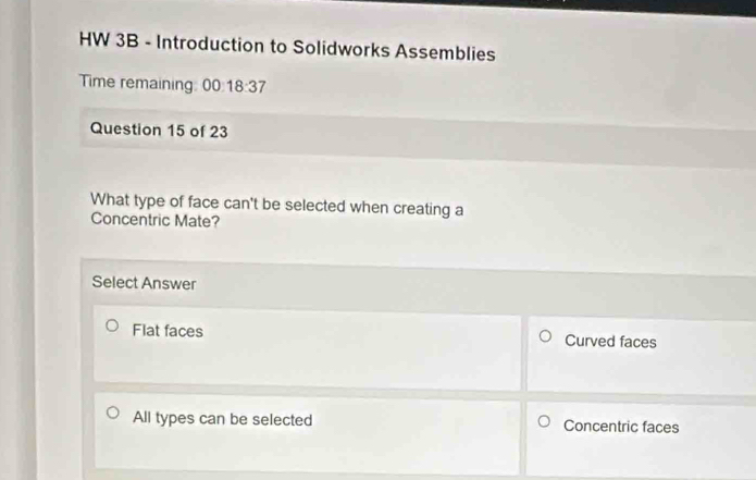 Solved: HW 3B - Introduction to Solidworks Assemblies Time remaining 00:18:37 Question 15 of 23 ...