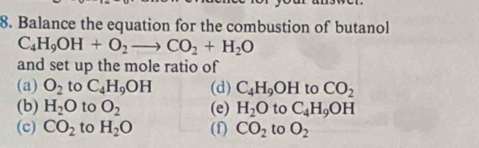 Solved: Balance the equation for the combustion of butanol C_4H_9OH+O ...