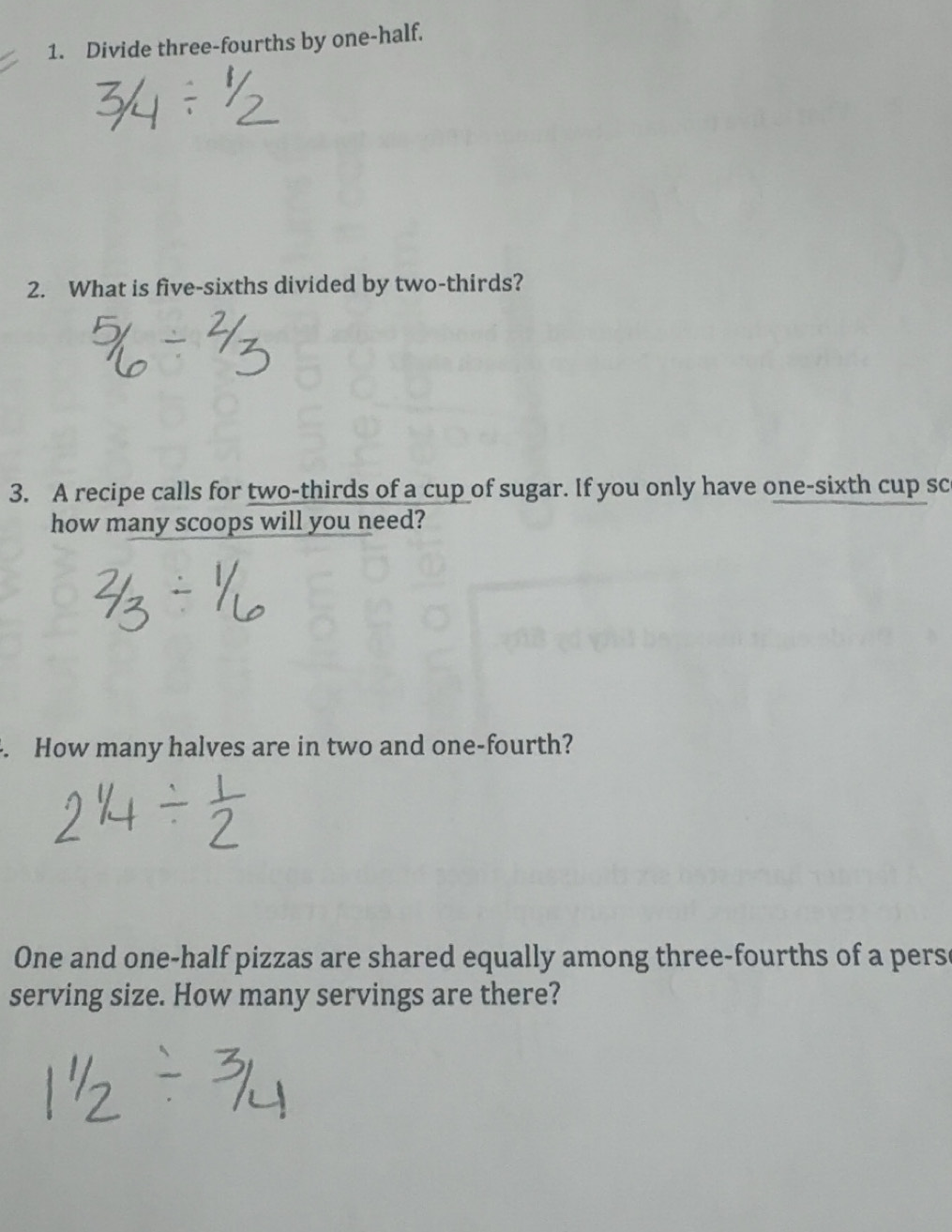 Solved: Divide three-fourths by one-half. 2. What is five-sixths ...