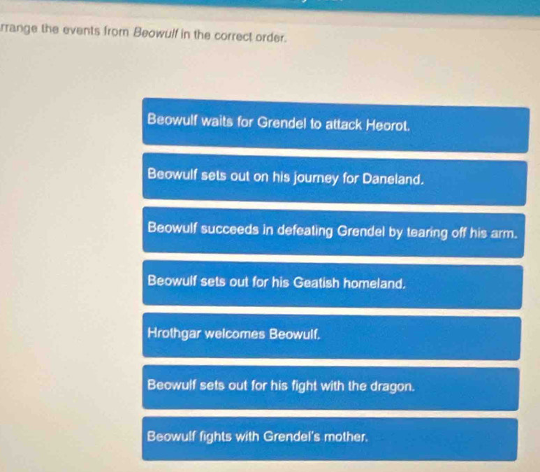 Solved: rrange the events from Beowulf in the correct order. Beowulf ...
