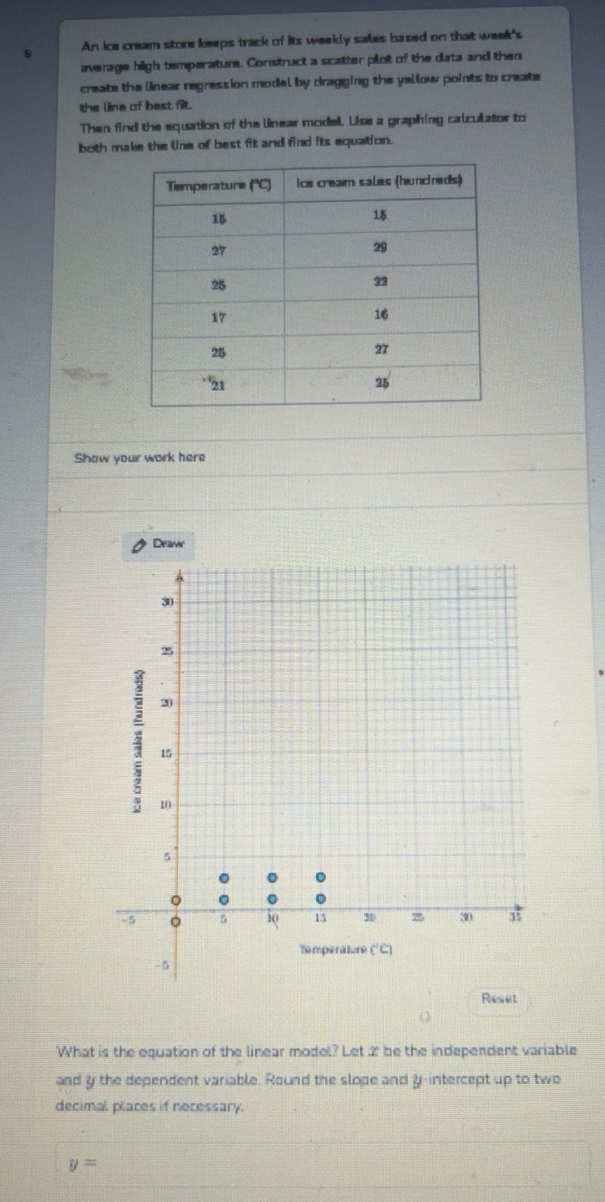 Solved: An ice cream store keeps track of its weekly sales based on ...