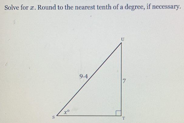 Solved: Solve for x. Round to the nearest tenth of a degree, if ...