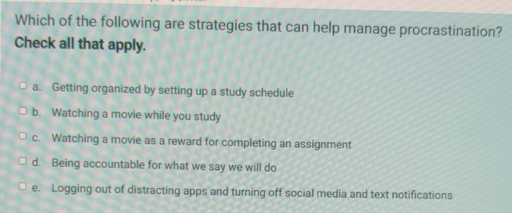 Solved: Which of the following are strategies that can help manage ...